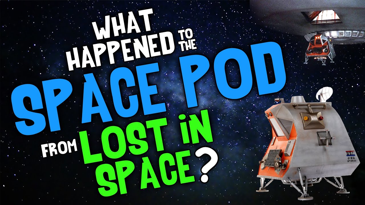 What Happened to the SPACE POD from LOST in SPACE? - Amazing Stories